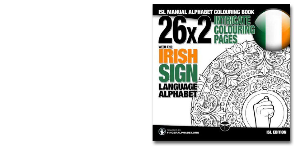 ISL Irish Manual Alphabet Colouring Book – X-TRA Large & Wire-O Bound ...